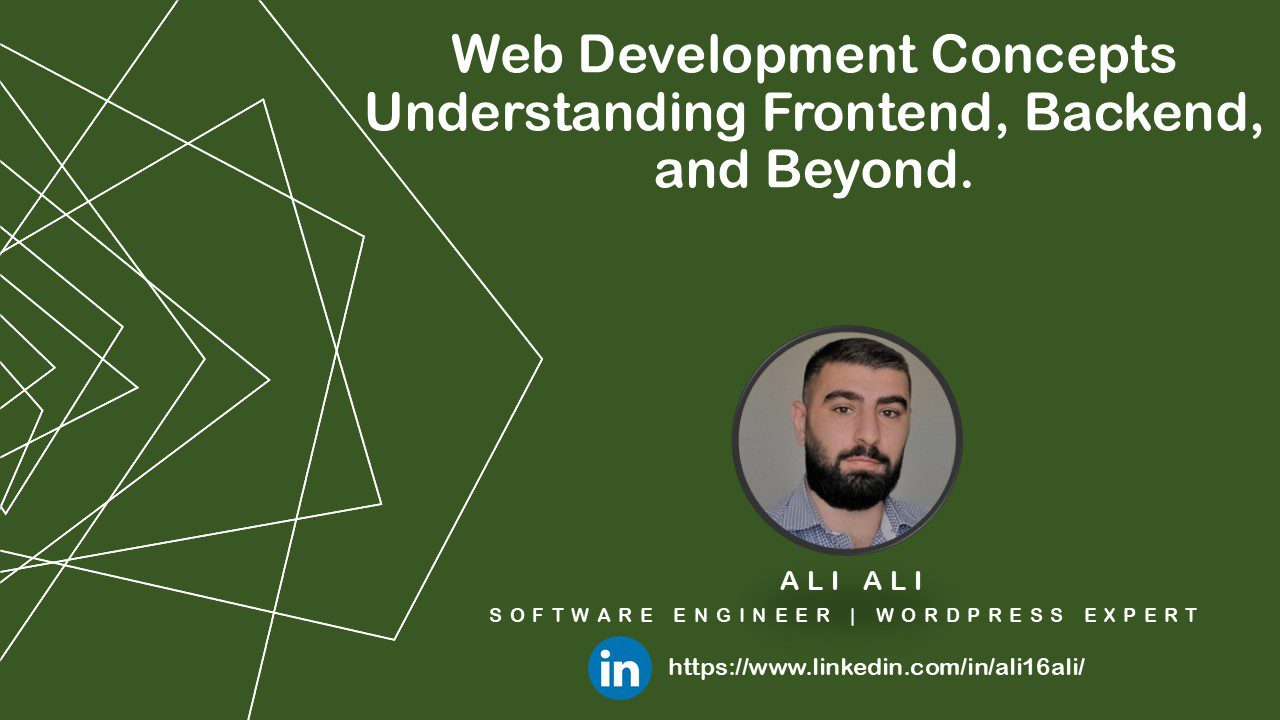 Web Development Concepts Understanding Frontend Backend And Beyond Ali Ali